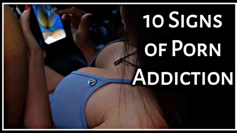 10 Signs Of Porn Addiction Youtube
