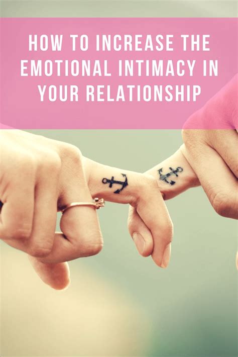 Emotional Intimacy How To Increase The Emotional Intimacy In Your