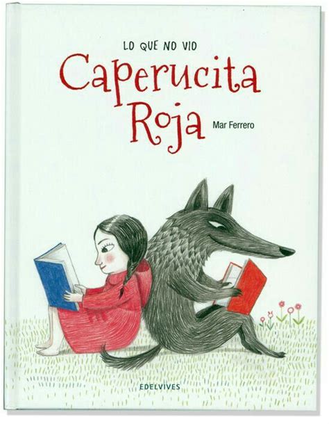Pin De Vane Uhrig Orosco En Distintas Versiones De Caperucita Roja