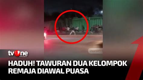 Ya Ampun Baru Mau Mulai Puasa Tawuran Dua Kelompok Remaja Pecah Di