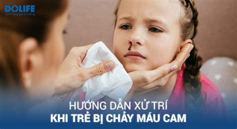 Làm Gì Khi Trẻ Bị Chảy Máu Cam Ba Mẹ Thực Hiện Ngay 5 Bước Này Bệnh