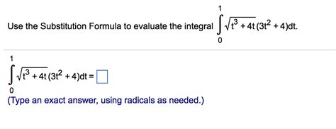 solved use the substitution formula to evaluate the integral