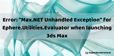 error max unhandled exception for ephere utilities