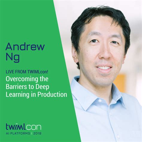 overcoming the barriers to deep learning in production with andrew ng