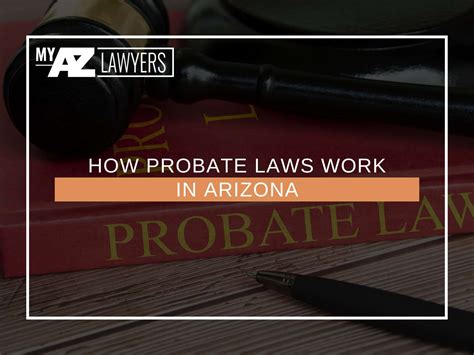 How Probate Laws Work In Arizona