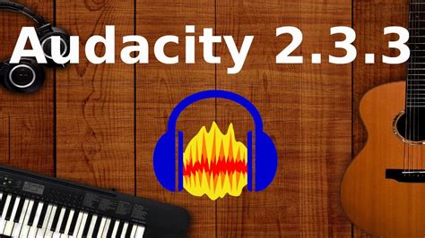 audacity 2 3 3 youtube