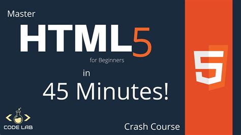 master the basics of html5 in just 45 minutes html5 crash course for