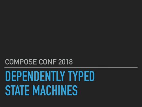 dependently typed state machines speaker deck