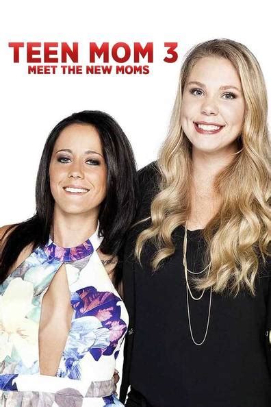 How To Watch And Stream Teen Mom 3 Meet The New Moms 2013 On Roku