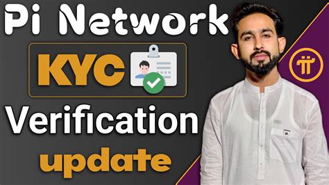 Pi Network Kyc Verification Update How To Become A Pi Network Kyc