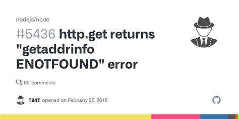 get returns getaddrinfo enotfound error · issue 5436 · nodejs
