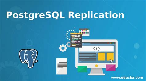 postgresql replication guide to the working of postgresql replication