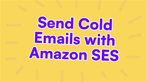sending cold emails with amazon ses