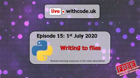 episode 15 live withcode uk python live coding writing to files youtube