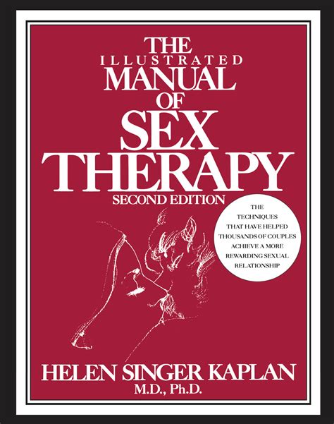 the illustrated manual of sex therapy 2nd edition helen singer ka
