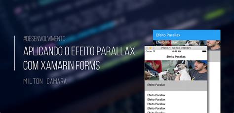 aplicando o efeito parallax com xamarin forms by milton câmara
