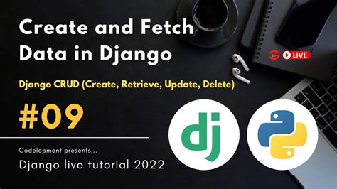 live 9 create and fetch data in django class based crud