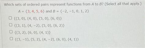 solved which sets of ordered pairs represent functions from