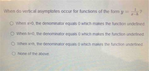 when do vertical asymptotes occur for functions of gauthmath
