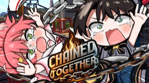 ぶいらび 【 Chained Together 】うるさい2人が共に鎖で繋がれ頂上を目指す【 みこスバ】