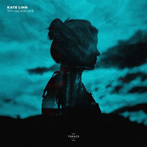 Thunderlike Kate Linn Qobuz