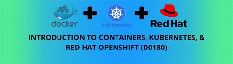 introduction to containers kubernetes and red hat