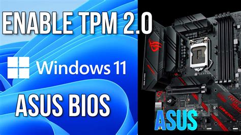 how to enable tpm 2 0 in asus bios for windows11 turn on tpm in asus