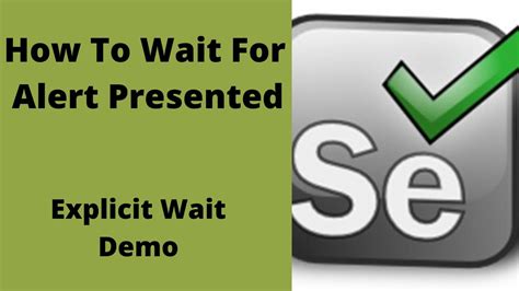 how to wait for alert presnted in selenium explicit wait demo