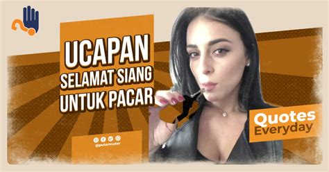 40 Ucapan Selamat Siang Untuk Pacar Romantis Motivatif Dan Penuh
