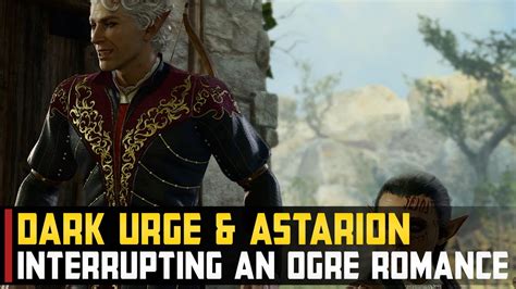 Dark Urge And Astarion Interrupting Ogre Romance Baldurs Gate 3 Youtube