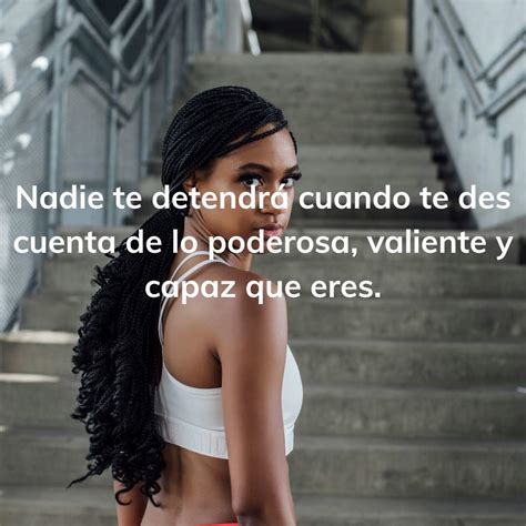 30 Frases Motivadoras Para Mujeres Que Necesitan Conectar Con Su