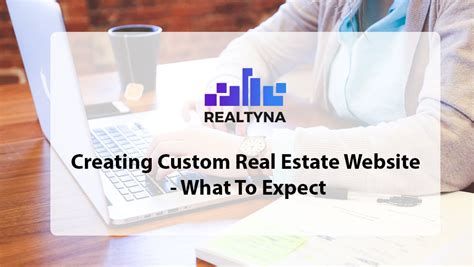creating custom real estate website what to expect