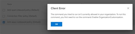 unable to customize anti spam policies even if organization microsoft