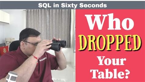 who dropped your table sql in sixty seconds 112 sql authority
