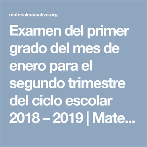 Examen Del Primer Grado Del Mes De Enero Para El Segundo Trimestre Del