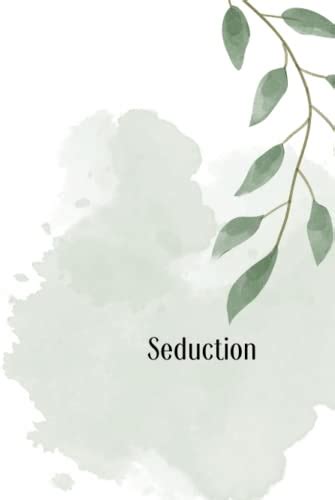 Seduction Sex Story Erotic Fiction Sensual Story Adult Novel