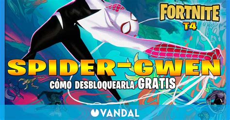 Fortnite Cómo Conseguir A Spider Gwen Gratis Vandal