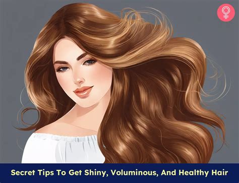 22 Secret Tips To Get Shiny Voluminous And Healthy Hair