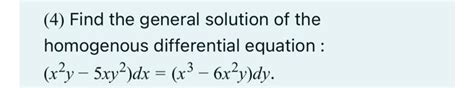 Solved 4 Find The General Solution Of The Homogenous