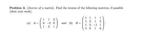 Solved Problem 3 Inverse Of A Matriz Find The Inverse Of
