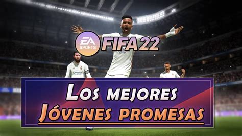 Fifa 22 Los 15 Mejores Jóvenes Promesas Y Joyas Ocultas