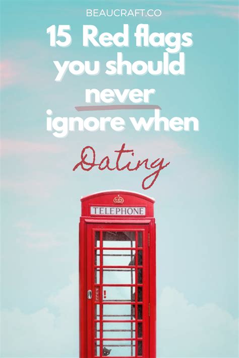15 Red Flags You Should Never Ignore When Dating Single Life Quotes