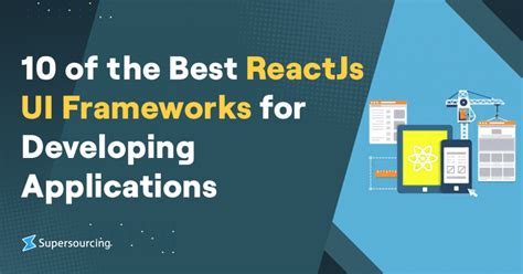 10 of the best reactjs ui frameworks for developing applications