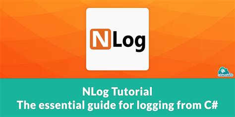 nlog tutorial the essential guide for logging from c
