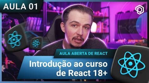 Aula 1 Introdução Ao Curso De React 18 Do Zero Youtube
