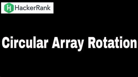 hackerrank circular array rotation youtube