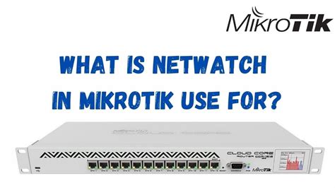 what is netwatch used for in mikrotik router youtube