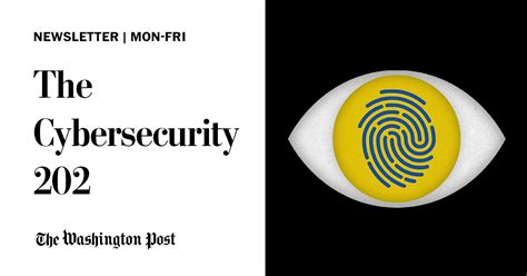 The Cybersecurity 202 Newsletters And Email Alerts The Washington Post