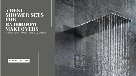 Top 5 Best Shower Sets For Bathroom For Your Own Spa Oasis — Bo Ha