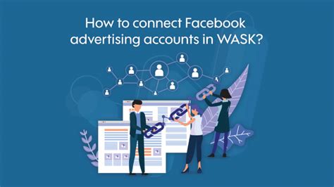 Connect Facebook Advertising Accounts In Wask Wask